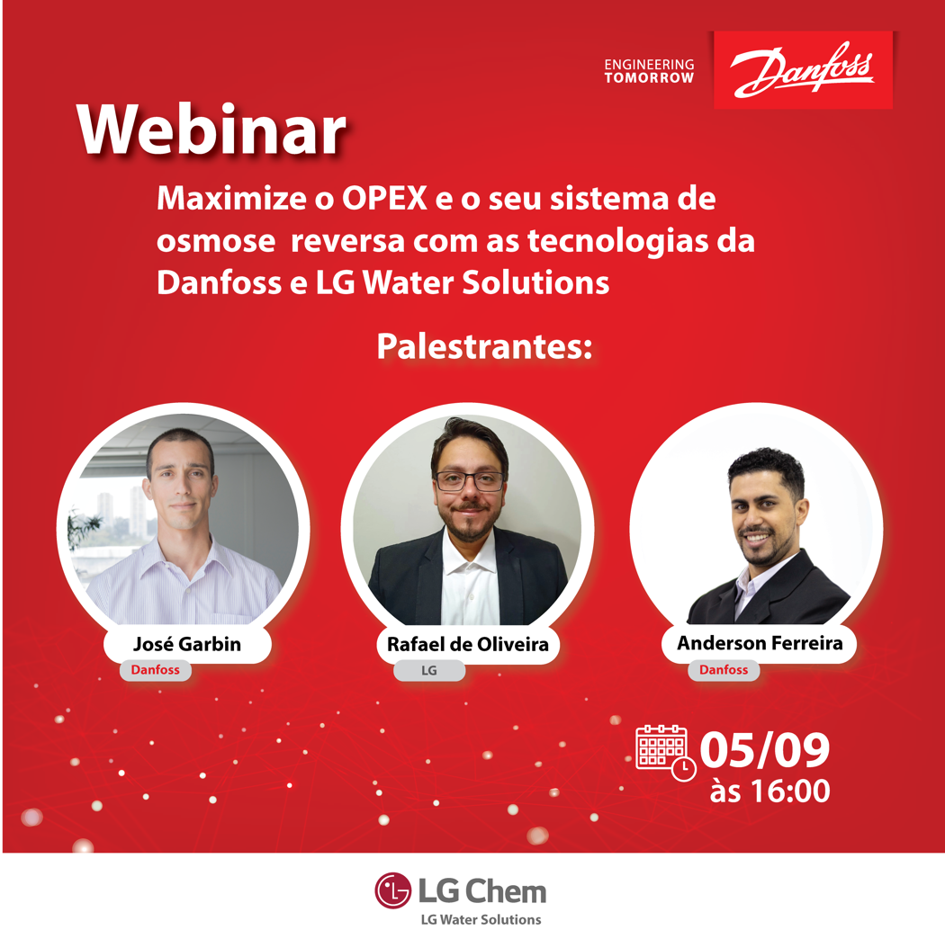 Webinar: Maximize o OPEX e o seu sistema de osmose reversa com as tecnologias da Danfoss e LG ...